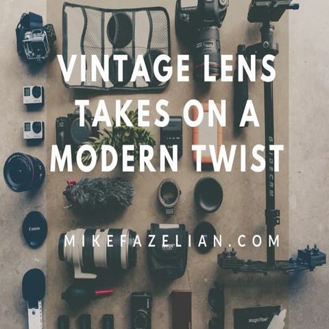 Vintage Lens Takes on a Modern Twist | PPT