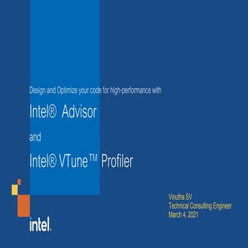 Design And Optimize Your Code For High Performance With Intel® Advisor