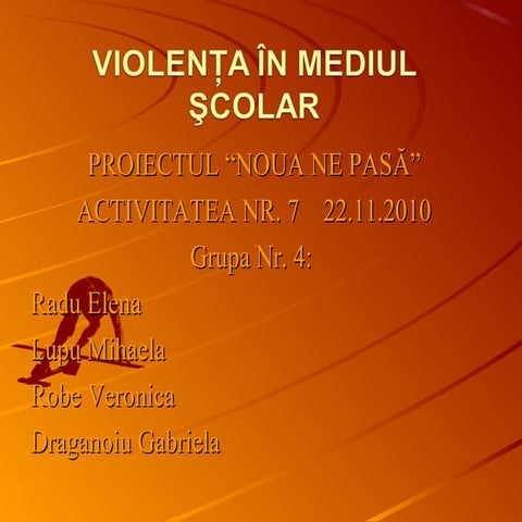 Violenta in scoala grupa 4 | PPT