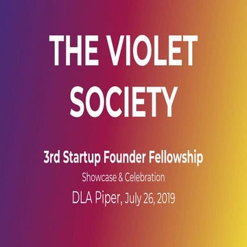 The Violet Society: Startup Founder Fellowship Showcase - Summer 2019 ...
