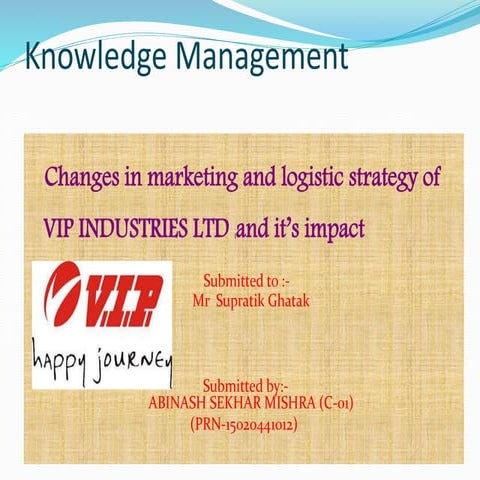 CHANGES IN MARKETING AND LOGISTIC STRATEGY OF VIP INDUSTRIES LTD AND IT ...