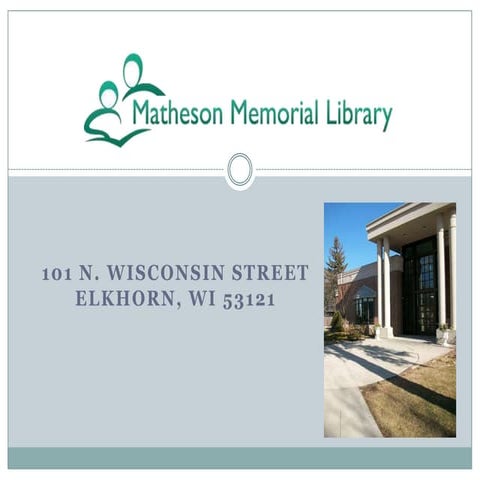Matheson Memorial Library, Elkhorn, WI | PPSX
