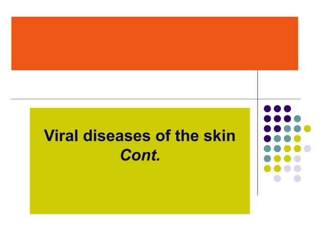 Viral infections of the skin | PPTX