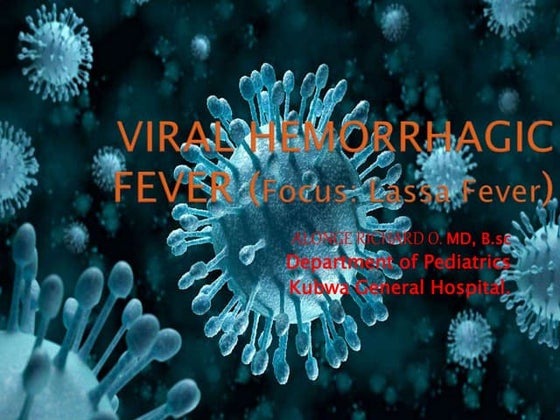 Lassa fever by Dr Afuye O.O. | PPT