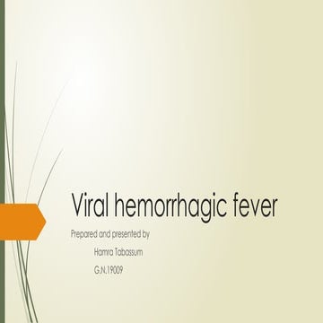 Viral hemorrhagic fever ............pptx