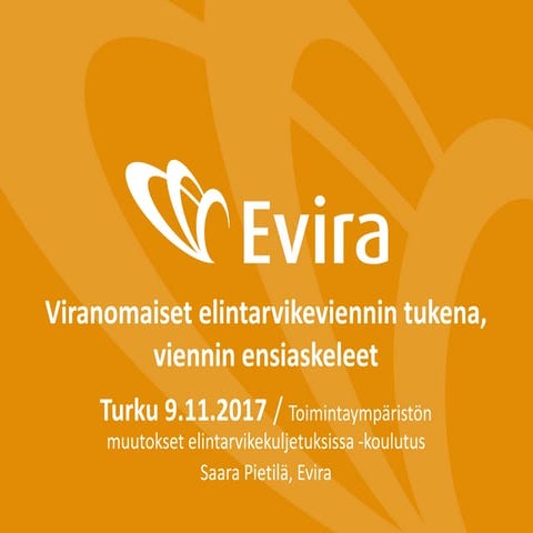 Viranomaiset elintarvikeviennin tukena, viennin ensiaskeleet | PPT