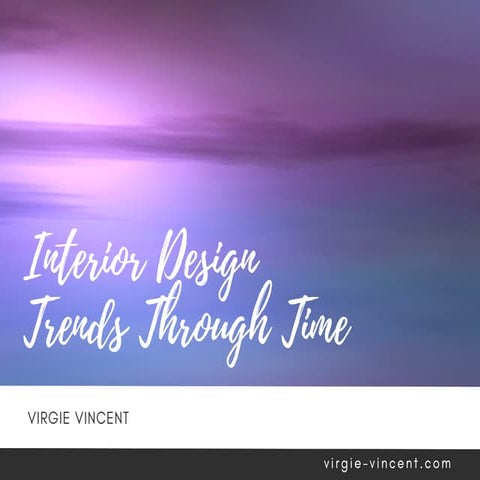 Interior Design Trends Through Time | PPT