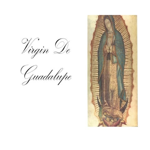 Our lady of guadalupe powerpoint | PPTX