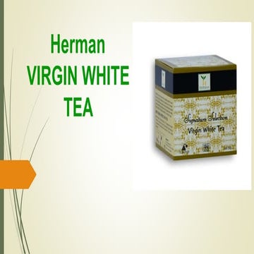 Herman Virgin white-tea | PPTX
