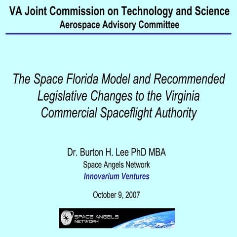 The Space Florida Model & Recommended Legislative Changes to the Virginia Commercial Spaceflight ...