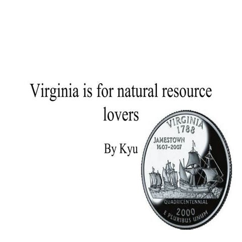 Virginia is for natural resource lovers Kyu | PPT