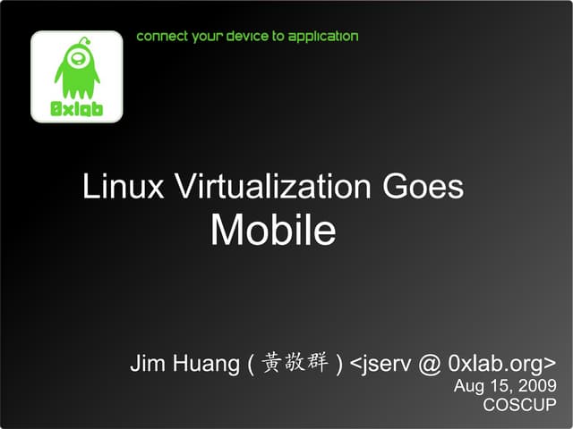 Linux Virtualization Goes Mobile Ppt 0578