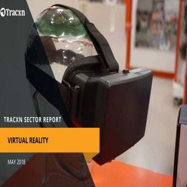 Tracxn - Virtual Reality Startup Landscape | PPT