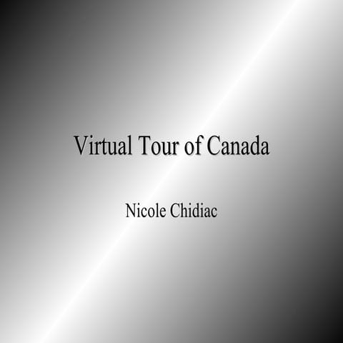 Virtual Tour Of Canada | PPT