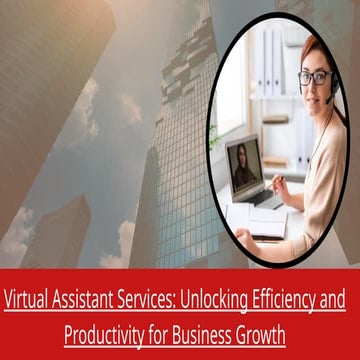 Virtual Assistant Services Unlocking Efficiency and Productivity for ...