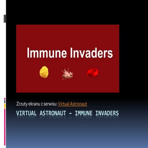 Virtual Astronaut Immune Invaders | PPTX