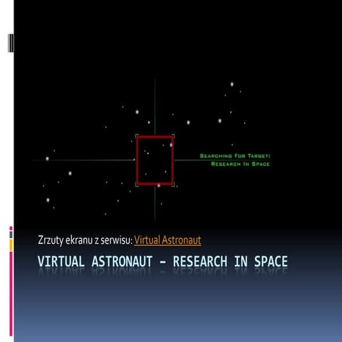Virtual Astronaut Research In Space | PPTX