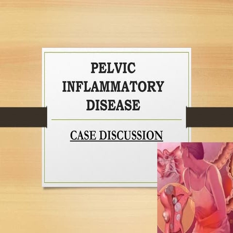 virtual case - PID in women acute and chronic pid | PPTX