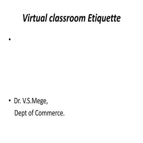 Virtual classroom etiquette (1) | PPTX | Online Education | Education