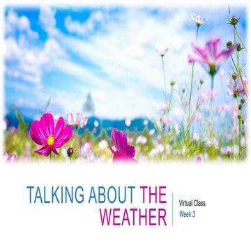 Virtual class week 3 talking about the weather | PPTX