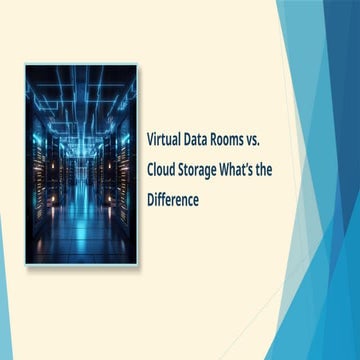 Virtual Data Rooms Vs Cloud Storage Key Differences Explained Pptx