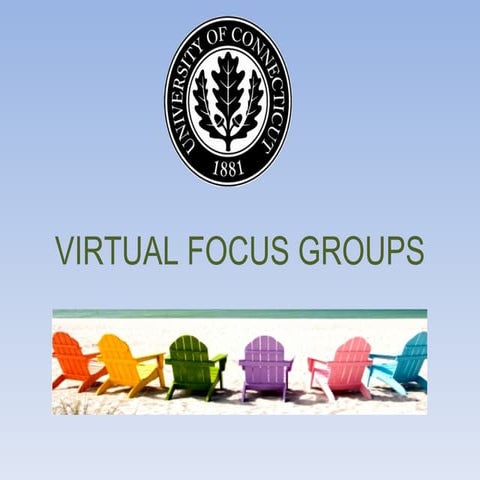 CLA 2012 -- UConn Libraries Virtual Focus Groups | PPT