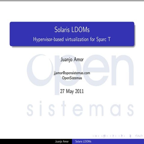Virtualization - Solaris LDOMs - OpenSistemas | PDF