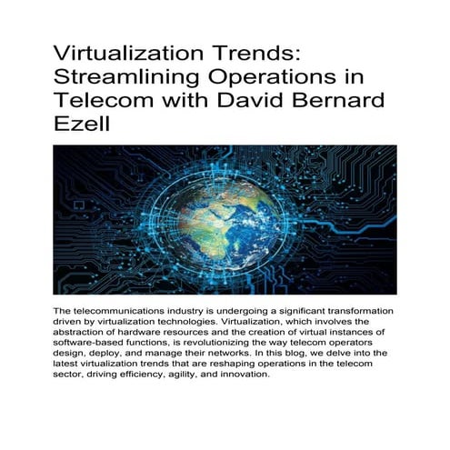 Virtualization Trends Streamlining Operations In Telecom With David Bernard Ezell Pdf