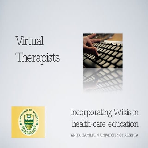 Virtual Therapists: teaching tomorrows health care practitioners how to ...