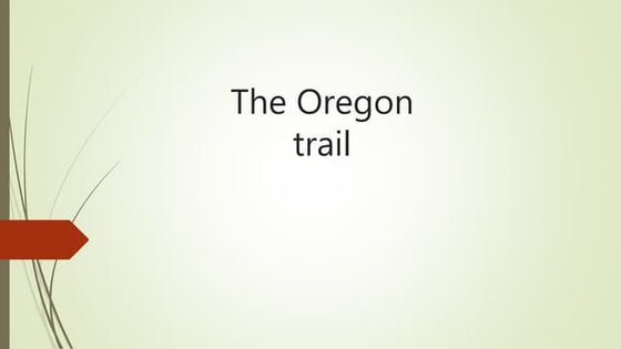 The Oregon Trail | PPT