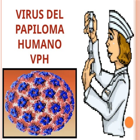 VPH virus de papiloma humano generalidades | PPTX