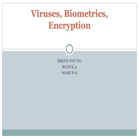 Viruses, Biometrics, Encryption | PPT