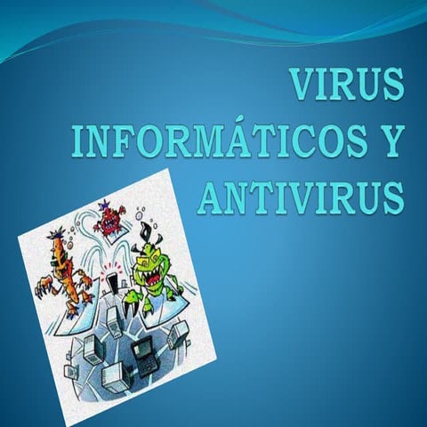 Virus informáticos y antivirus | PPTX