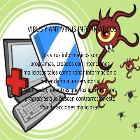 Virus y antivirus informaticos | PPTX