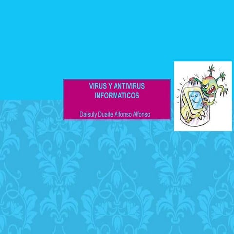 Virus y antivirus informaticos | PPTX
