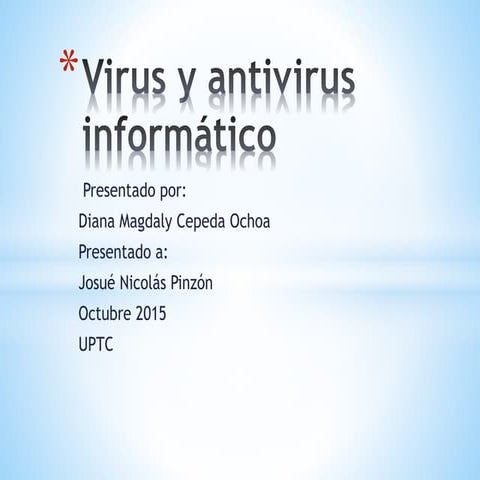 Virus y antivirus informático | PPTX