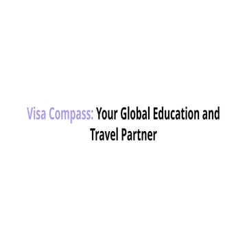 Visa-Compass-Your-Global-Education-and-Travel-Partner.pptx