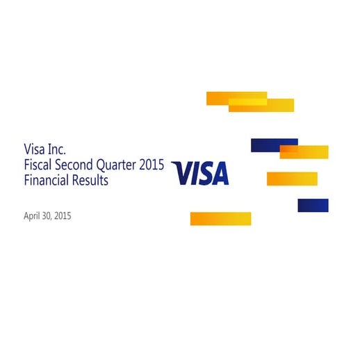 Visa inc. Q2 2015 financial results conference call presentation | PPT