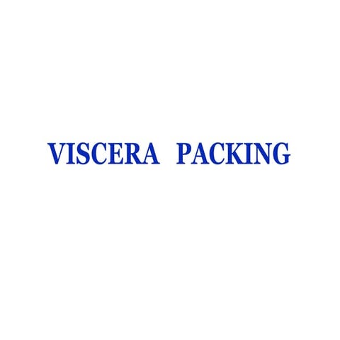 viscera packing-compressed of human beings | PPTX