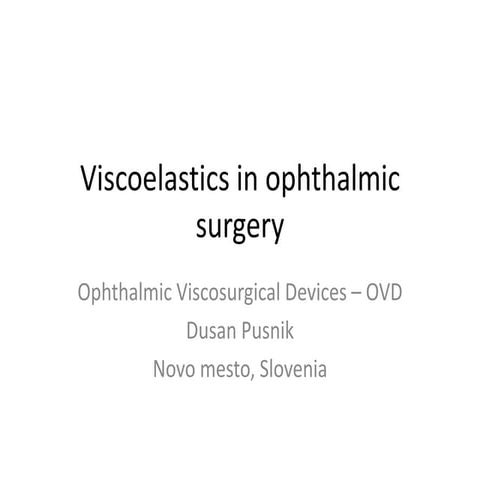 Ophthalmic Viscoelastic devices | PPTX