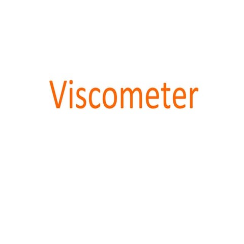 Viscometer and their types. | PPTX