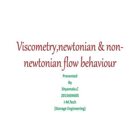 Viscometry,newtonian & non newtonian flow behaviour | PPTX