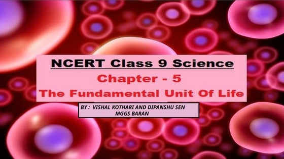 Class 9 Science Biology chapter 1 The fundamental Unit of Life ppt and ...