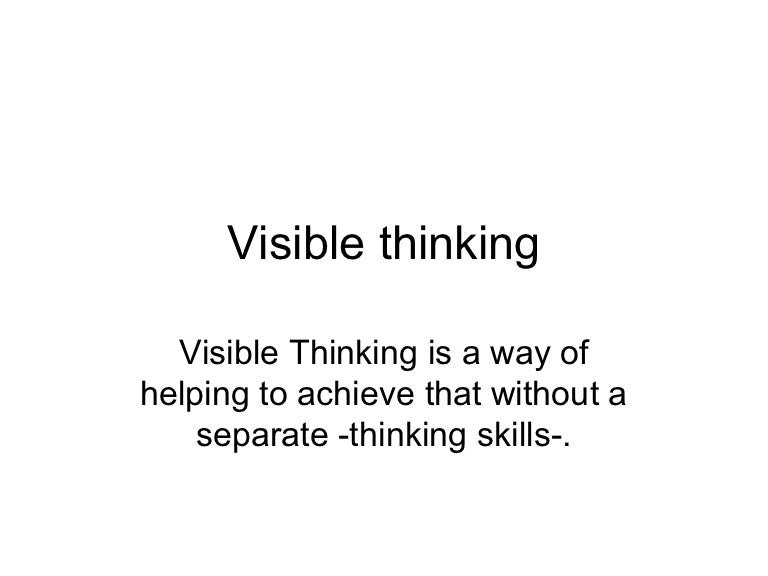 Visible thinking