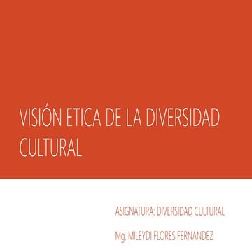 Visión ética de la diversidad cultural | PPTX