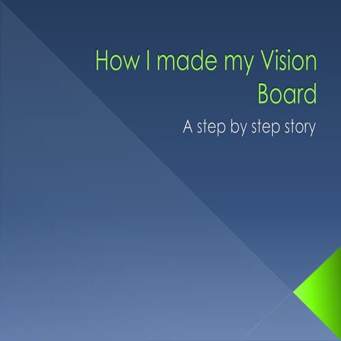 Creating your vision board - Step by Step guide | PPTX