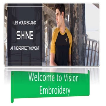 Vision Embroidery was established in 2002 in Queens, New York. | PPT