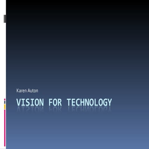 Vision for technology | PPT