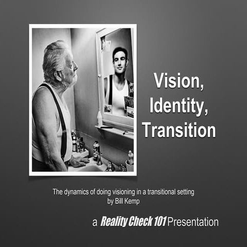 Vision, Identity, Transition: how to do visioning in a transitional ...