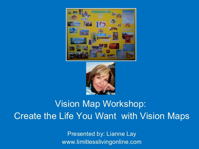 Vision Map Workshop: Create the Life You Want with Vision Maps